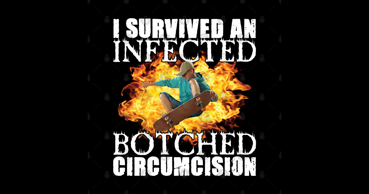 Infected Botched Circumcision - Circumcision - Sticker | TeePublic