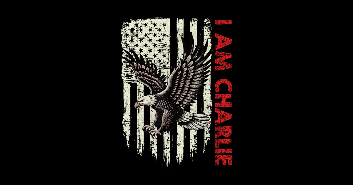 I am Charlie Name Personalized Eagle American Flag Freedom - I Am ...