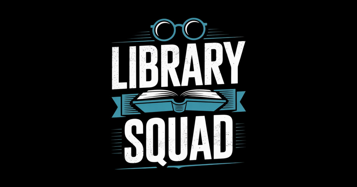Library Squad - Library Squad - Sticker | TeePublic