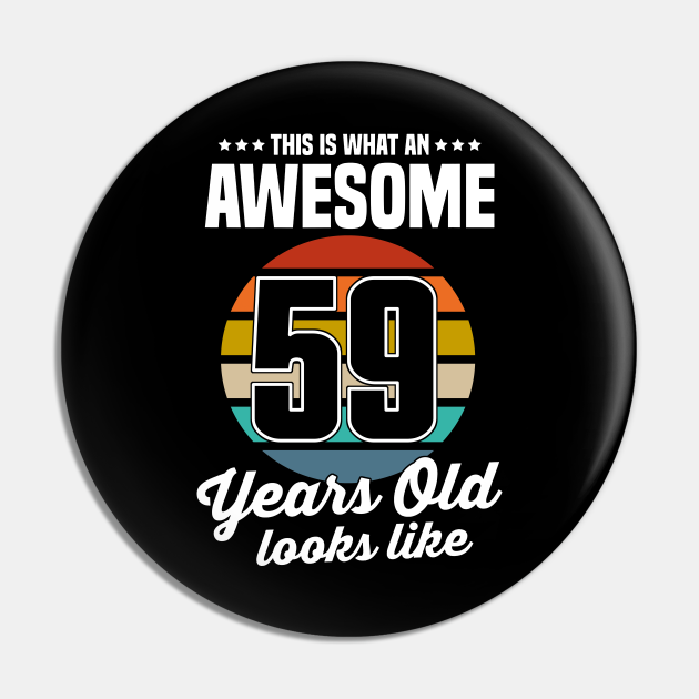 This Is What An Awesome 59 Years Old Looks Like Retro - 59th Birthday ...