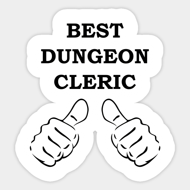 BEST CLERIC EVER Meme RPG 5E Class - Cleric Dnd - Sticker | TeePublic