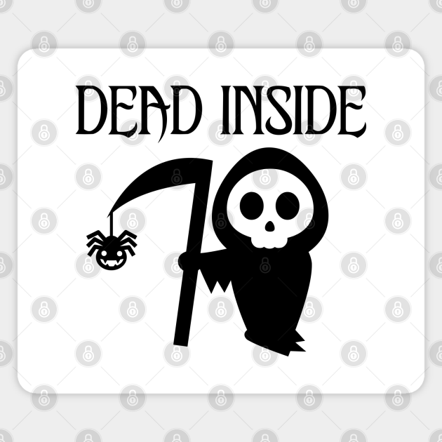 Dead Inside - Dead Inside - Sticker | TeePublic