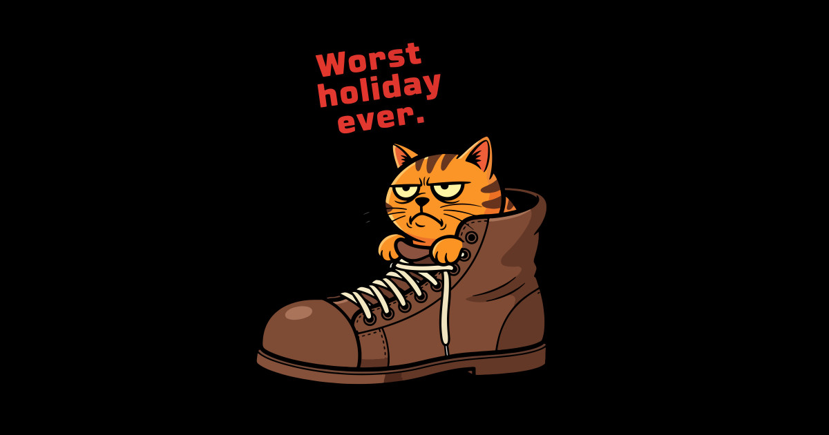 Worst Holiday Ever - Cats - Sticker | TeePublic