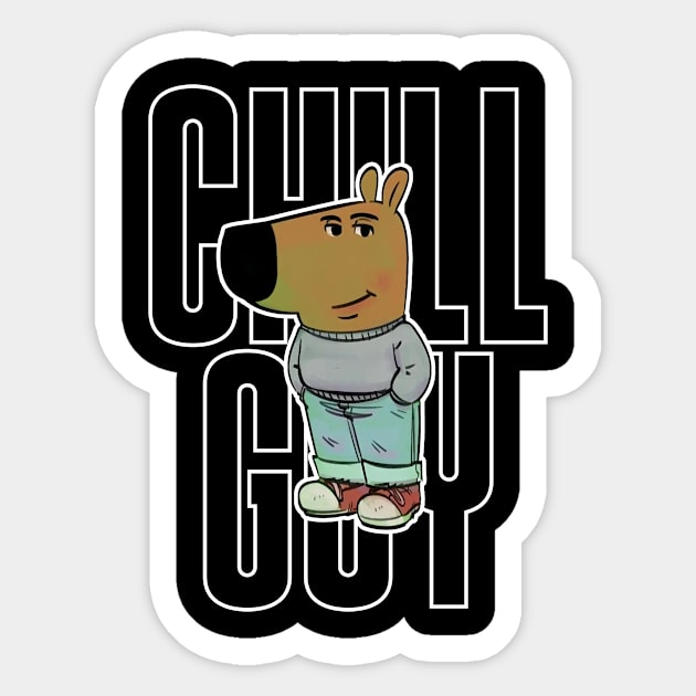 CHILL GUY - OUTLINE TEXT - Chill Guy - Sticker | TeePublic