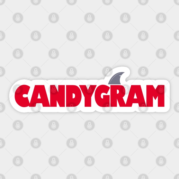 Candygram - Candygram - Sticker | TeePublic