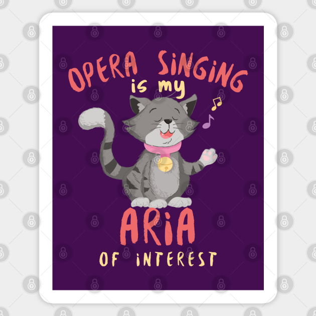 Funny Opera Singing pun, Aria of Interest - Funny Opera Singing Pun ...