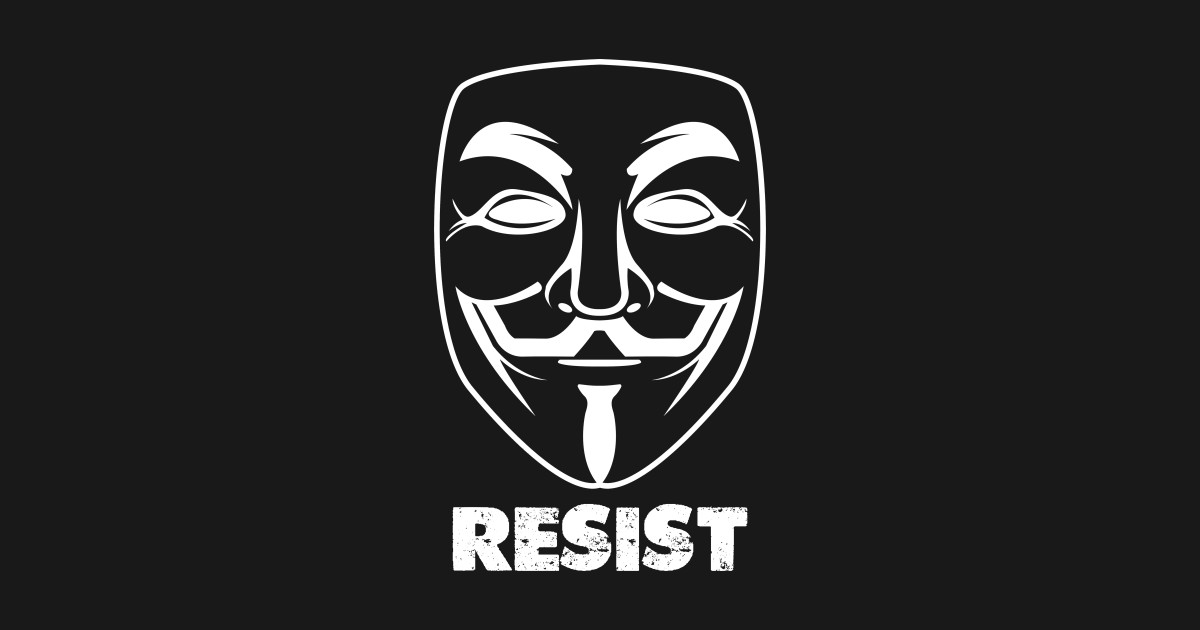 Anonymous Resist - Anonymous Resistance - T-Shirt | TeePublic