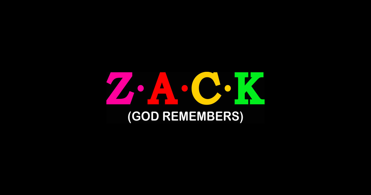 Zack - God Remembers. - Zack - Sticker | TeePublic