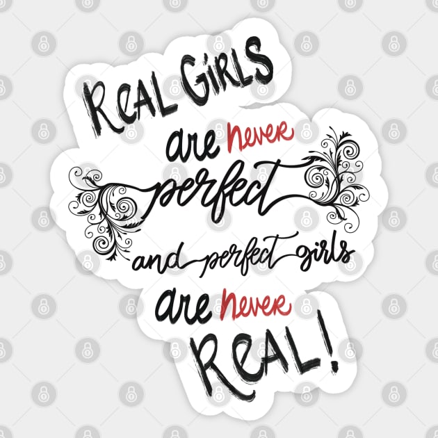 Real girls - Real - Sticker | TeePublic