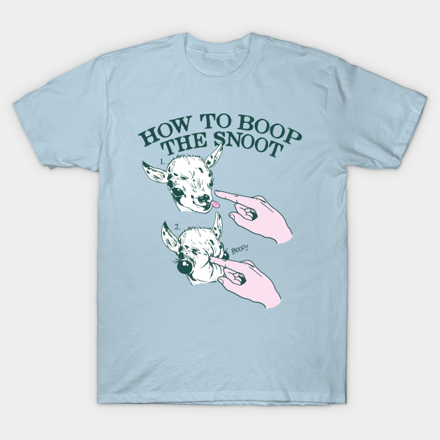 How To Boop The Snoot - Boop - T-Shirt | TeePublic