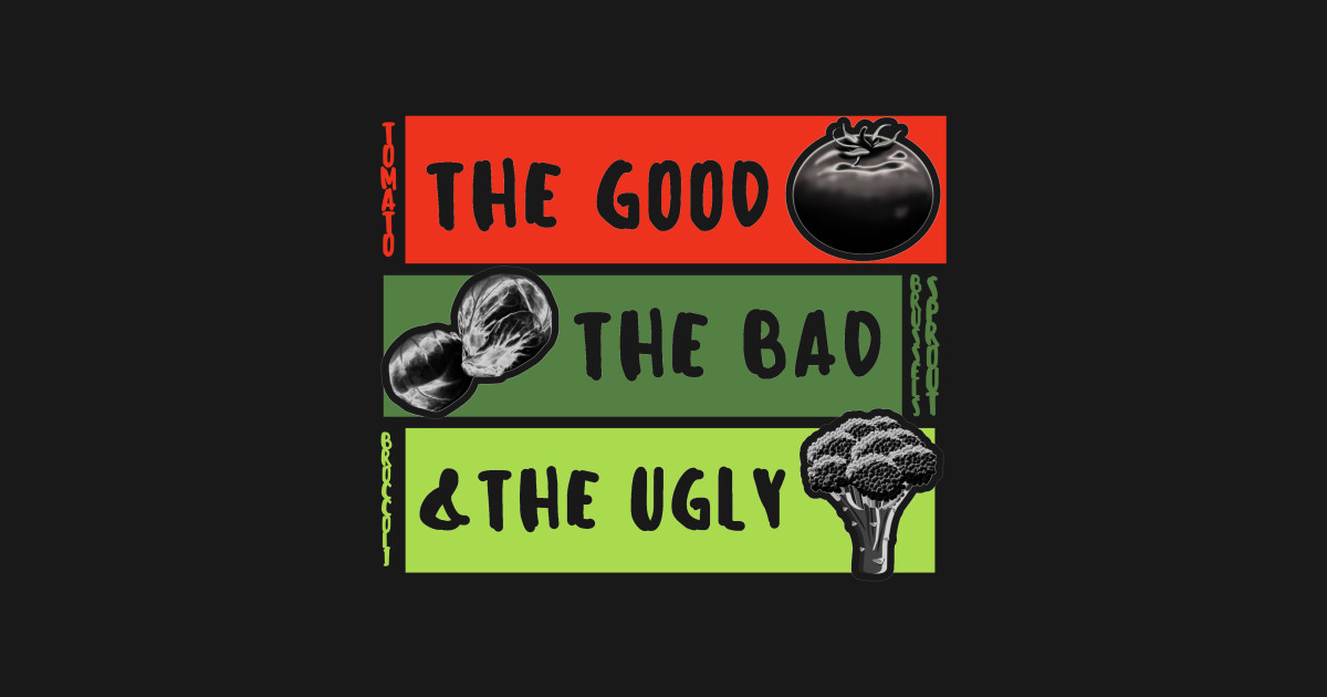 The Good The Bad And The Ugly Tomato Brussels Sprout Broccoli Funny ...