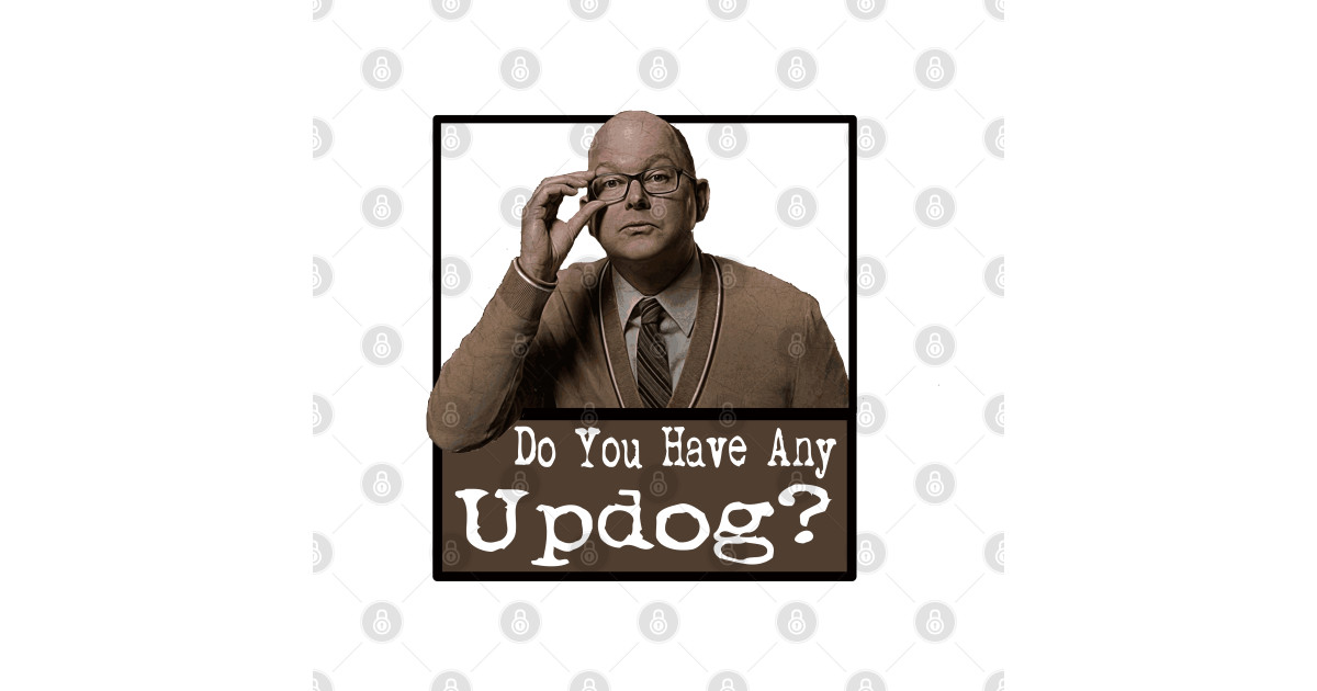 Do You Have Any Updog? - What We Do In The Shadows - T-Shirt | TeePublic