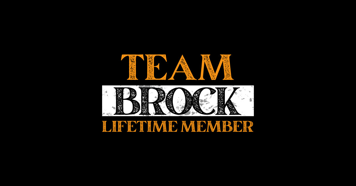 Team BROCK Lifetime Member - Brock - Sticker | TeePublic