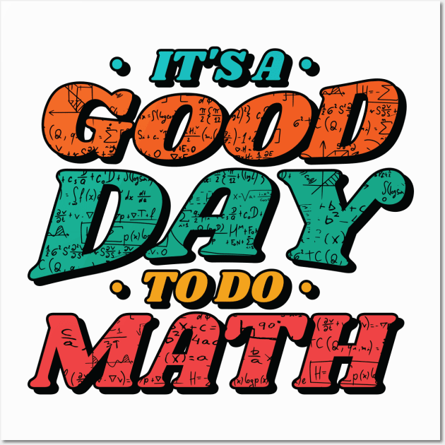 It's a Good Day to Do Math // Funny Math Teacher Mathematics Professor ...