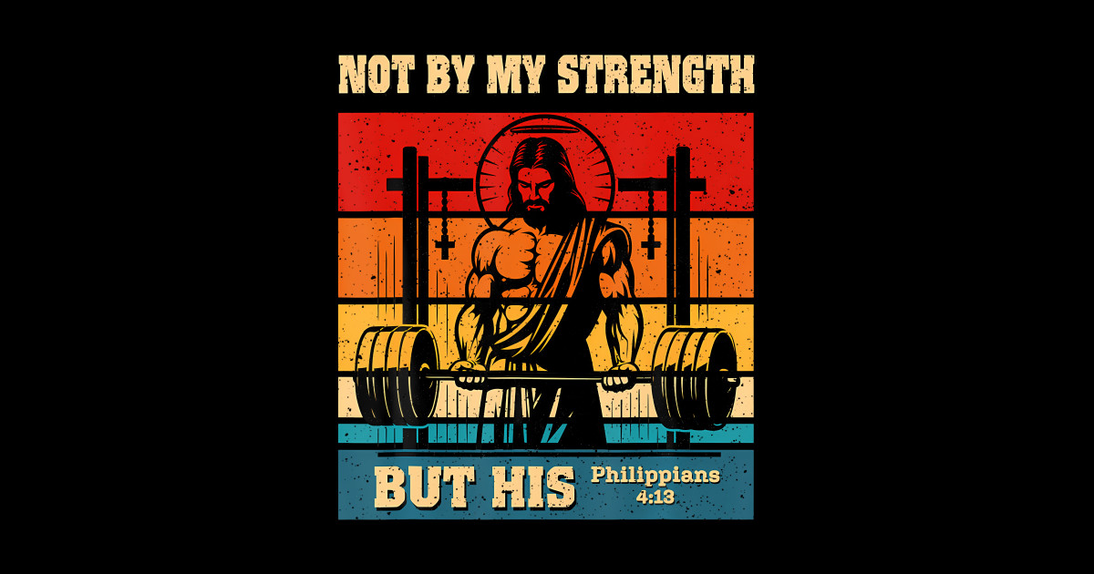 My Strength Christian Gym Workout Weightlifting Retro - Christian Gym ...