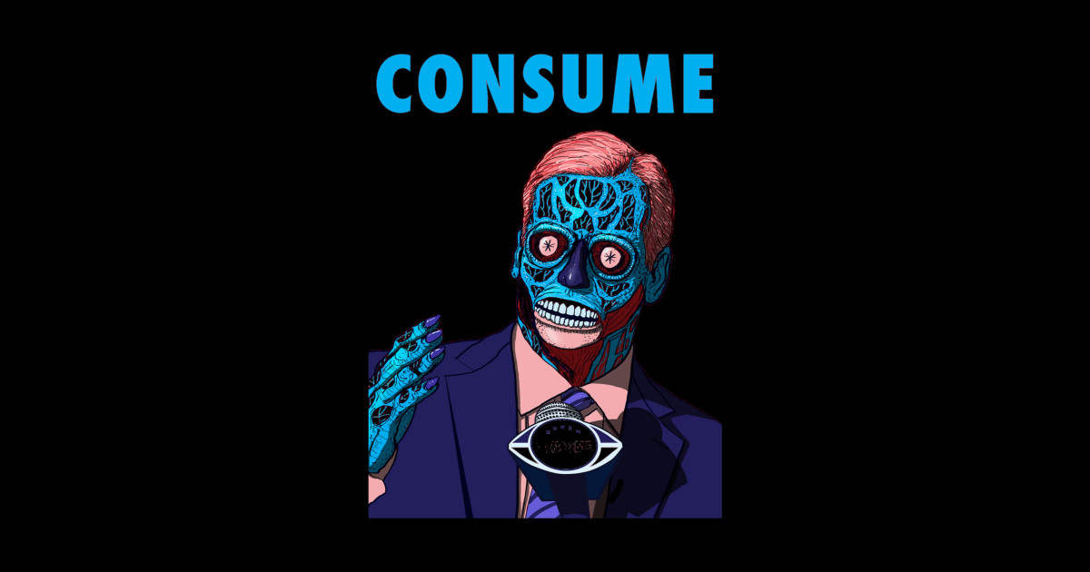 consume - They Live - Sticker | TeePublic