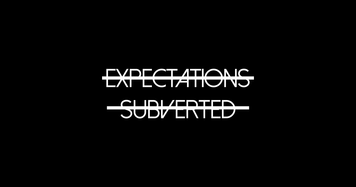 Expectations Subverted - Tv - T-Shirt | TeePublic