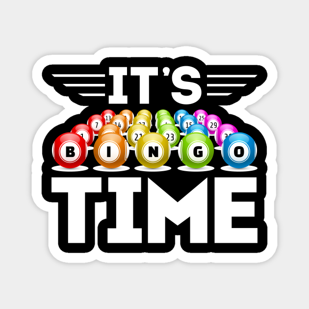 It's Bingo Time I Bingo - Bingo - Magnet | TeePublic