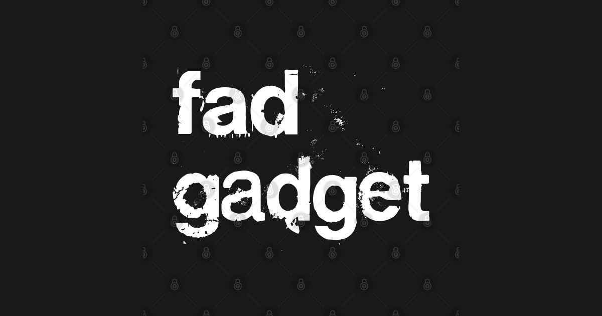 Fad Gadget //// Post Punk Synth Typography - Fad Gadget - T-Shirt ...