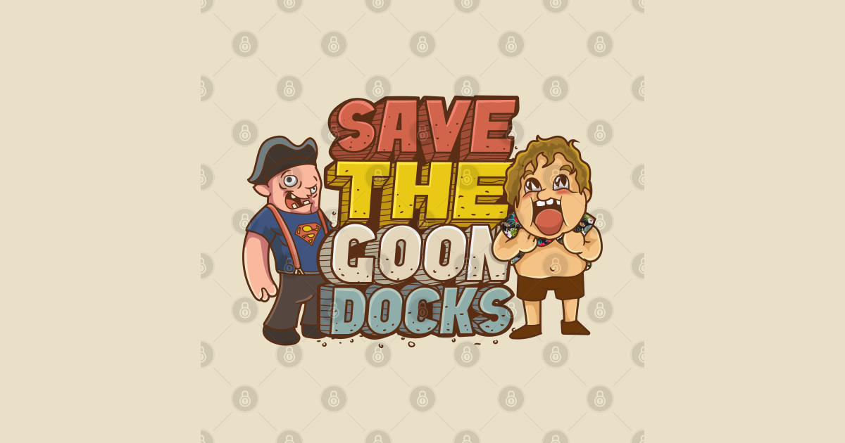 Save The Goondocks - Goondocks - T-Shirt | TeePublic