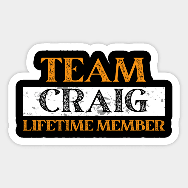Team CRAIG Lifetime Member - Craig - Sticker | TeePublic