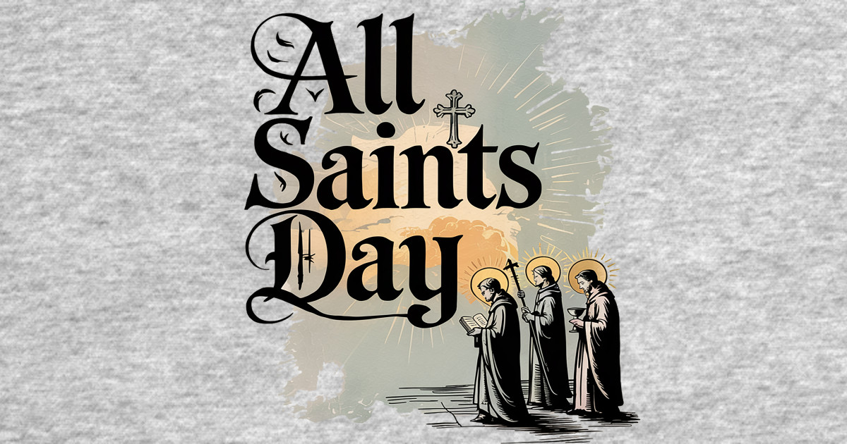 All Saints' Day Catholic Saints - All Saints Day Catholic Saints ...