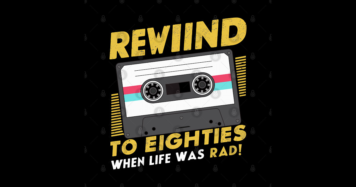 Rewind To Eighties When Life Was Rad! - Rewind - Sticker | TeePublic