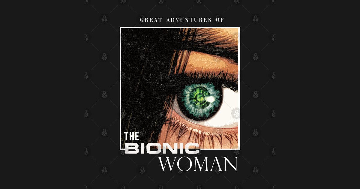 Bionic Woman Adventure - Bionic Woman - T-Shirt | TeePublic