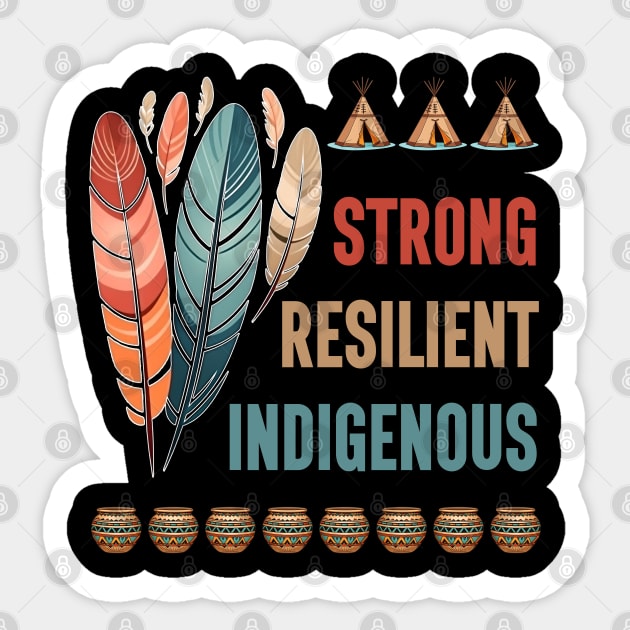 Strong Resilient Indigenous - Indigenous Day - Native Blood - Native ...