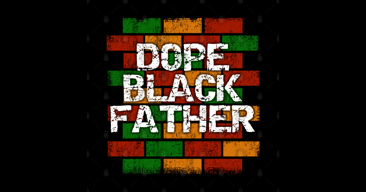 Dope Black Father Urban Wall - Black Father - Sticker | TeePublic
