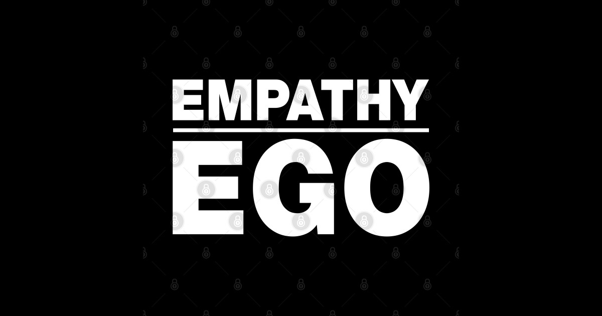 Empathy Over Ego. - Empathy Over Ego - Sticker | TeePublic