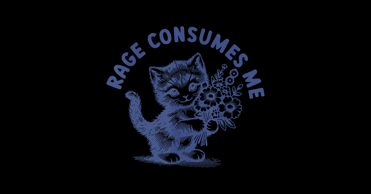 Rage Consumes Me Cat Flower Cute Kitty Cat Meme - Rage Consumes Me Cute ...
