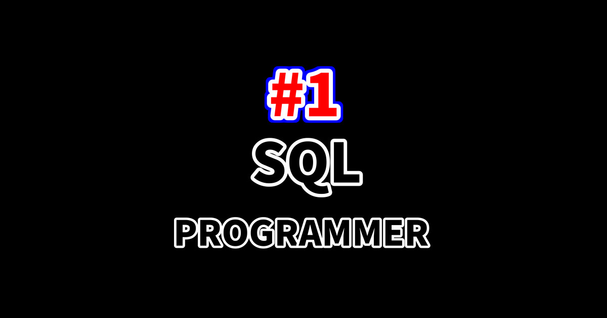Number one SQL programmer - Sql - Sticker | TeePublic
