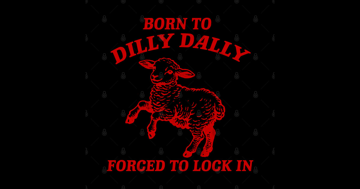 Born to Dilly Dally Forced to Lock in Vintage Style Shirt, Retro ...