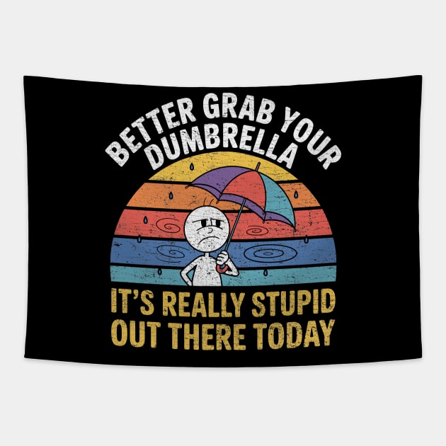Better Grab Your Dumbrella - It's Really Stupid Out There Today ...