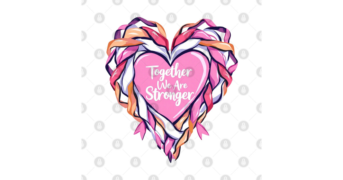Together We Are Stronger Strength in Numbers – Breast Cancer Awareness ...
