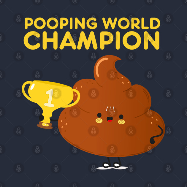 Pooping World Champion Funny Toilet Humor Cute - Number One - T-Shirt ...