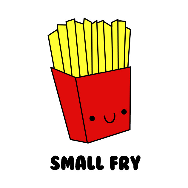 Small Fry - French Fry - T-Shirt | TeePublic