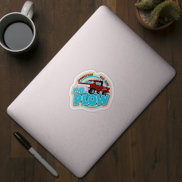 Mr Plow - Thats My Name - Mr Plow - Sticker | TeePublic