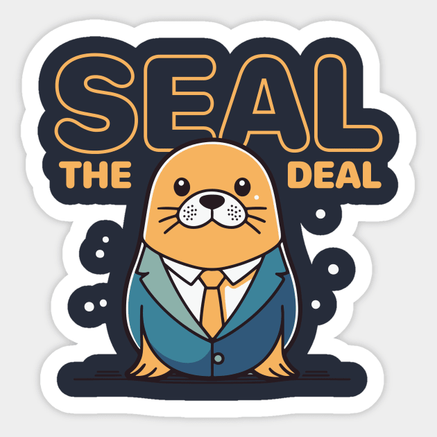 Seal the Deal - Kids Funny - Sticker | TeePublic
