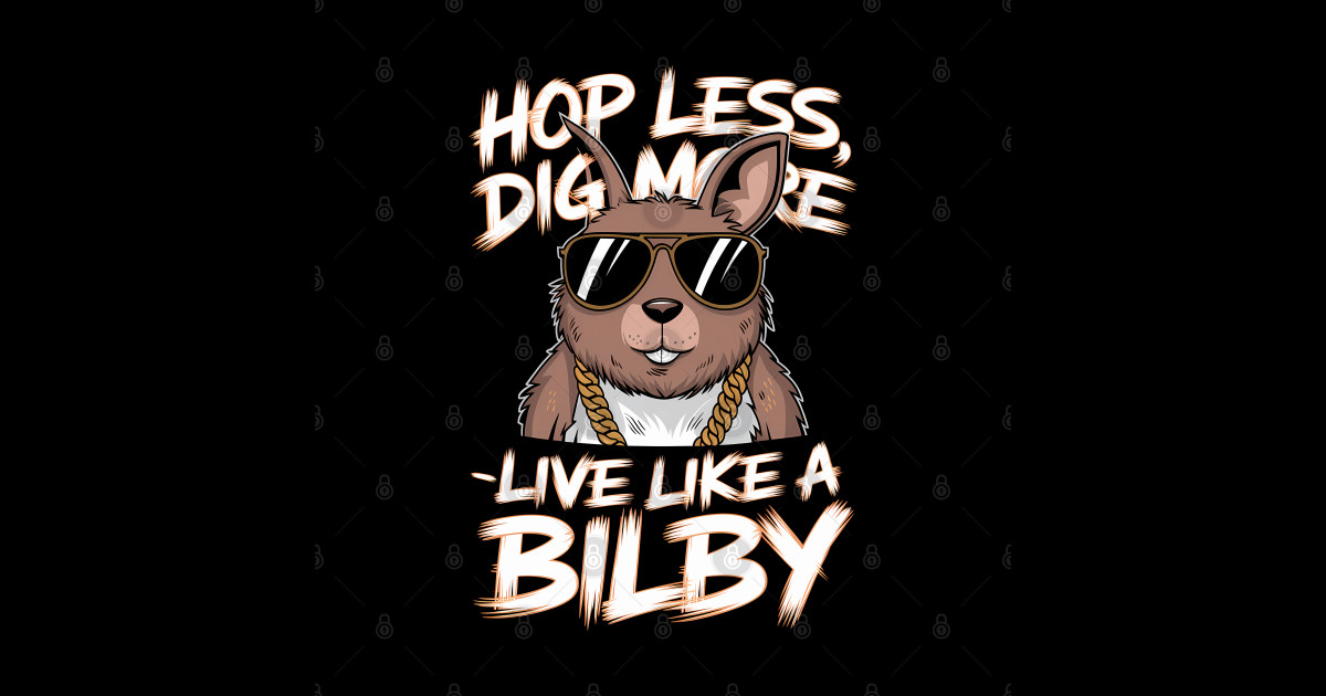 Cool Bilby – Hop Less, Dig More Funny Animal - Funny Animals - Sticker ...