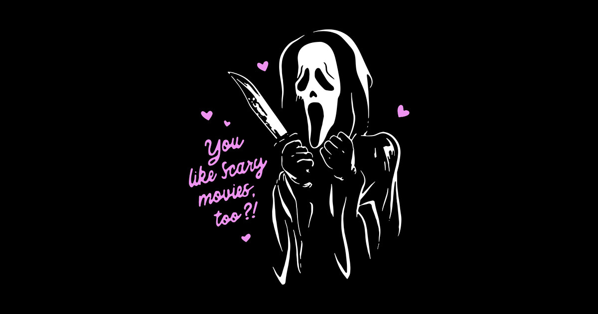 Cute Ghostface Scream You Like Scary Movies Too - Ghostface - Posters ...