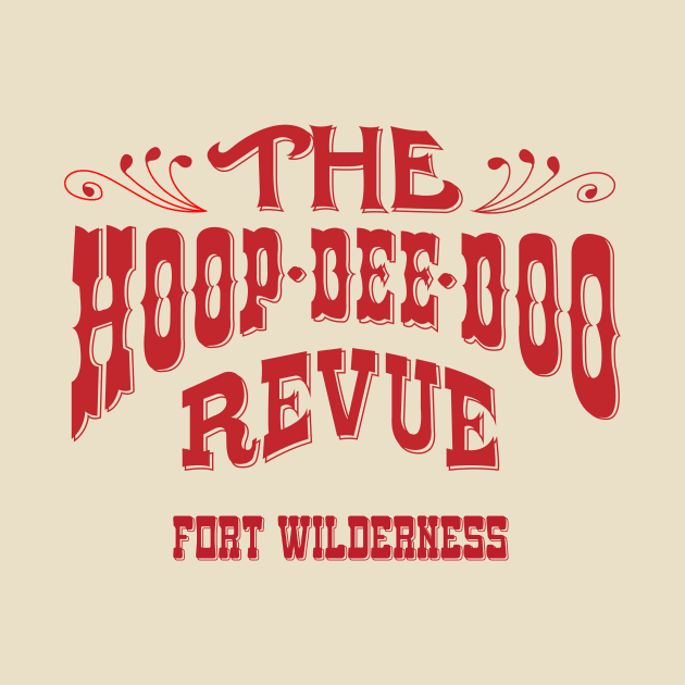 The Hoop Dee Doo Revue - Fort Wilderness - T-Shirt | TeePublic
