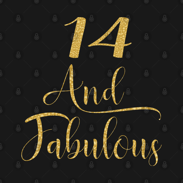 Girls 14 Years Old And Fabulous Girl 14th Birthday design - 14th ...