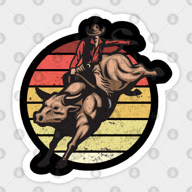 Vintage Bull Riding Cowboy Country Rodeo Gift - Rodeo - Sticker | TeePublic