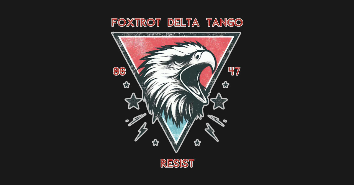 FDT - Anti Trump - 86 47 - Freedom - Anti Trump - T-Shirt | TeePublic