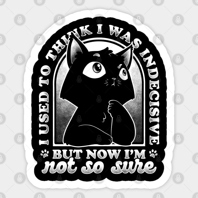 Indecisive Cat - Thinking Cute Gift - Cat - Sticker | TeePublic
