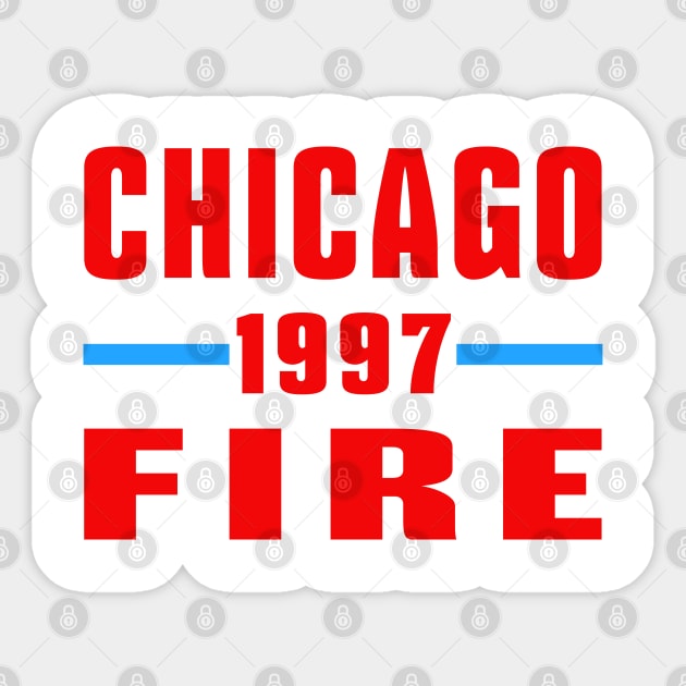 Chicago Fire 1997 Classic - Chicago Fire - Sticker | TeePublic