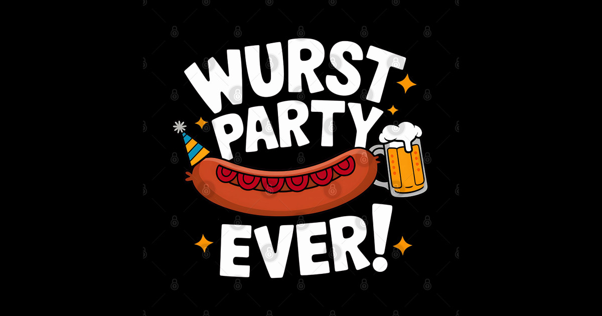 Wurst Party Ever - Wurst - Sticker | TeePublic