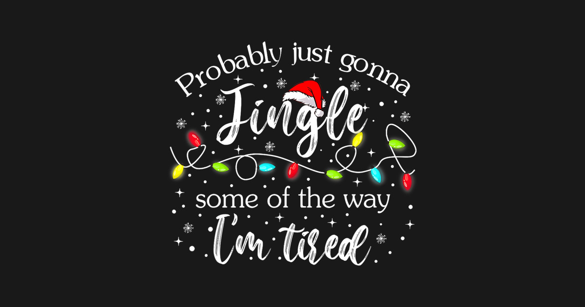 Lights Probably Just Gonna Jingle Some Of The Way - Christmas Lights ...